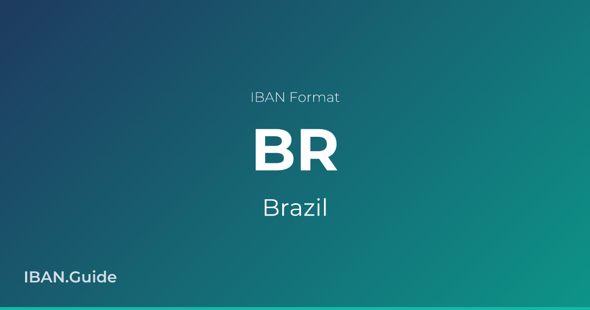 Brazil IBAN Format, Example & Validator | IBAN.Guide