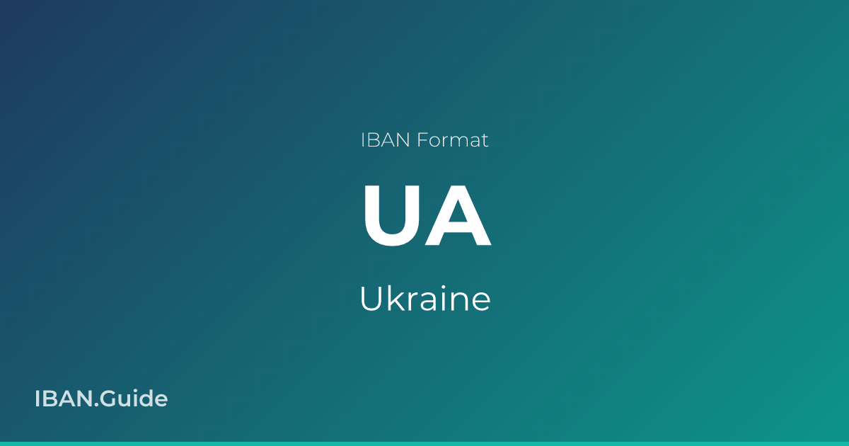 Ukraine IBAN Format, Example & Validator | IBAN.Guide